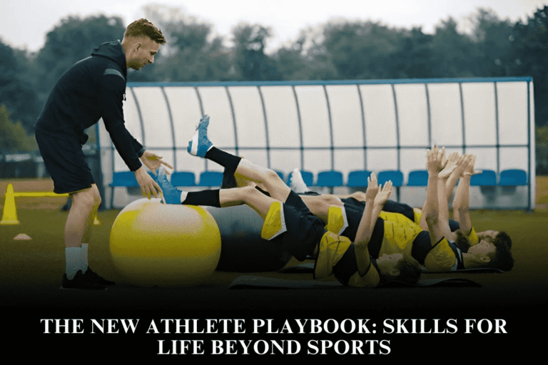 The New Athlete Playbook: Skills for Life Beyond Sports