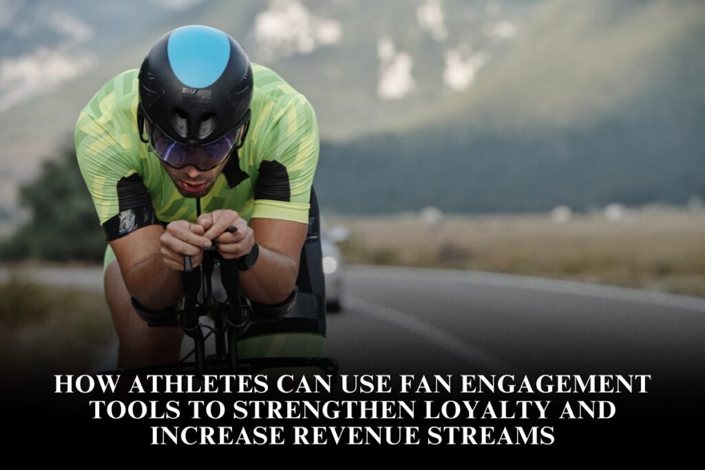 How athletes can use fan engagement tools to strengthen loyalty and ...